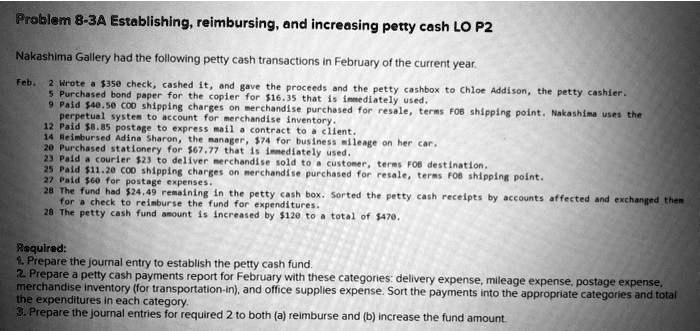 SOLVED: Problem 8-3A: Establishing, Reimbursing, and Increasing Petty ...