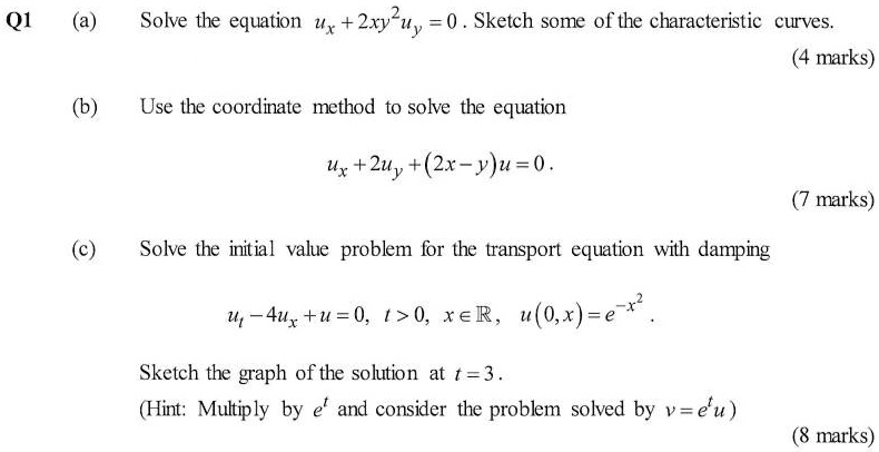 Q1 (a) Solve the equation ux + 2xy^2uy = 0. Sketch some of the ...