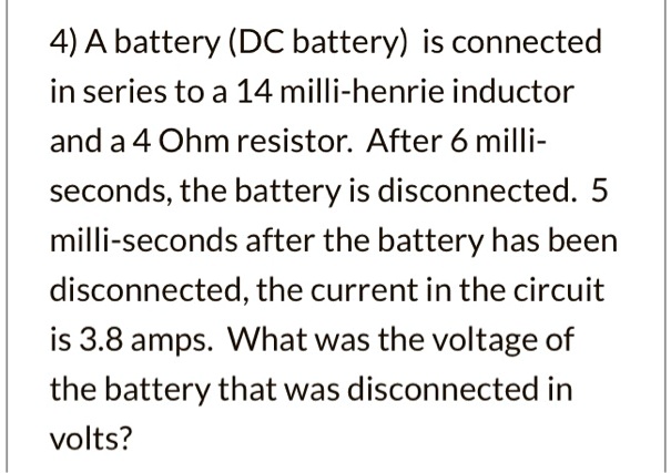 SOLVED: A battery (DC battery) is connected in series to a 14 ...