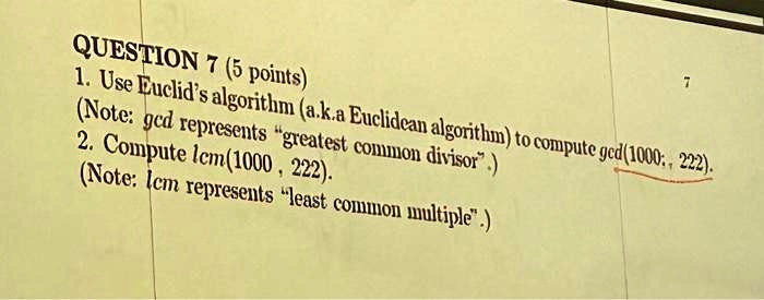 Solved Question 7 5 Points 1 Use Euclids Algorithm Also Known As The Euclidean Algorithm