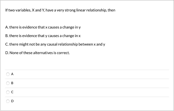 if two variables x and y have very strong linear relationship then a there is evidence that ...