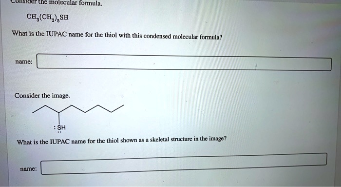 SOLVED: Conclude the molecular formula: CH3(CH2)2SH. What is the IUPAC ...