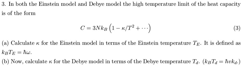 3. In both the Einstein model and Debye model the high temperature ...