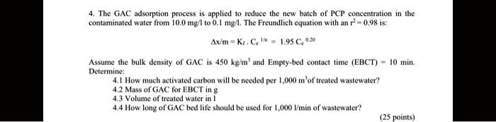 4. The GAC adsorption process is applied to reduce the new...