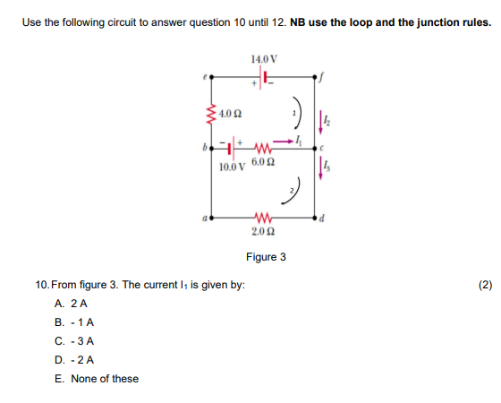 SOLVED: Use the following circuit to answer question 10 until 12. NB use the loop and the ...
