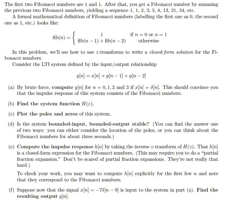 SOLVED: The first two Fibonacci numbers are and 1- After that, you get ...