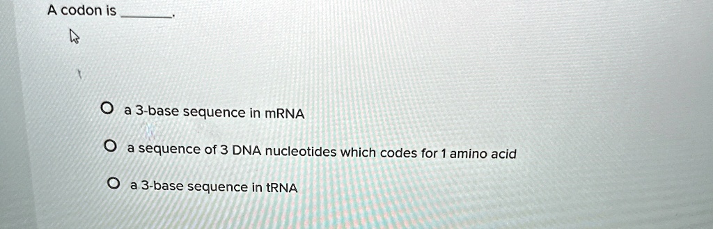 a codon is o a 3 base sequence in mrna o a sequence of 3 dna nucleotides which codes for 1 amino ...