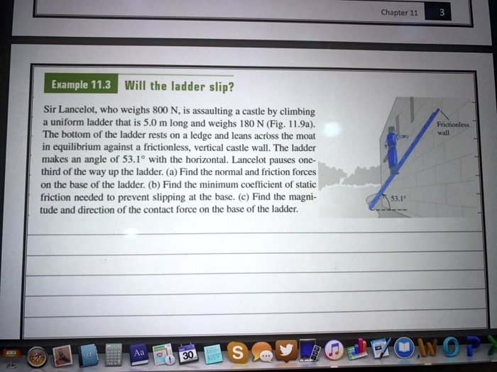 chapter11 example113 will the ladder slip sir lancelot who weighs 800 n ...