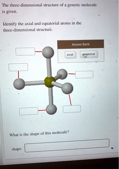 The three dimensional structure of a generic molecule is...