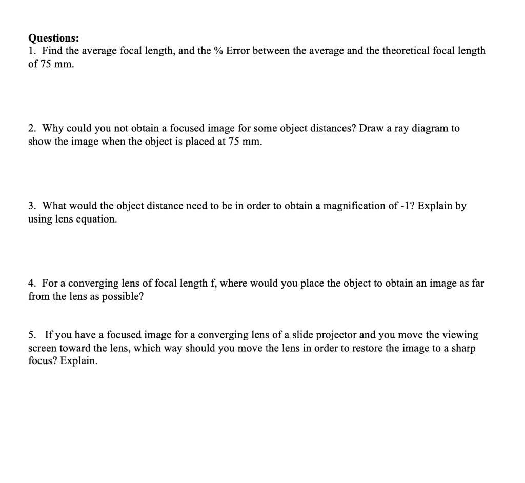 Questions: 1. Find the average focal length, and the % Error...