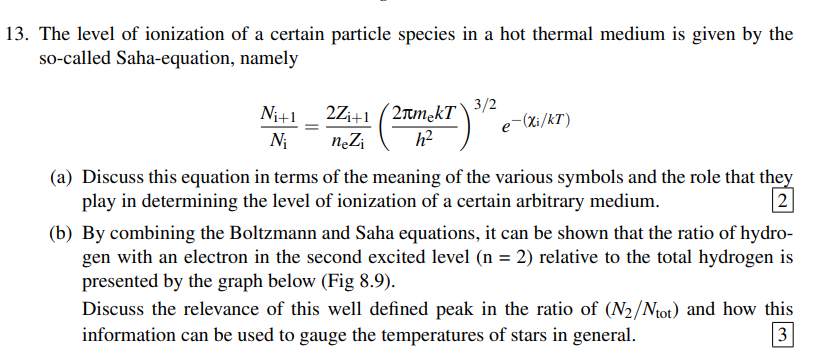 13. The level of ionization of a certain particle species in a hot ...