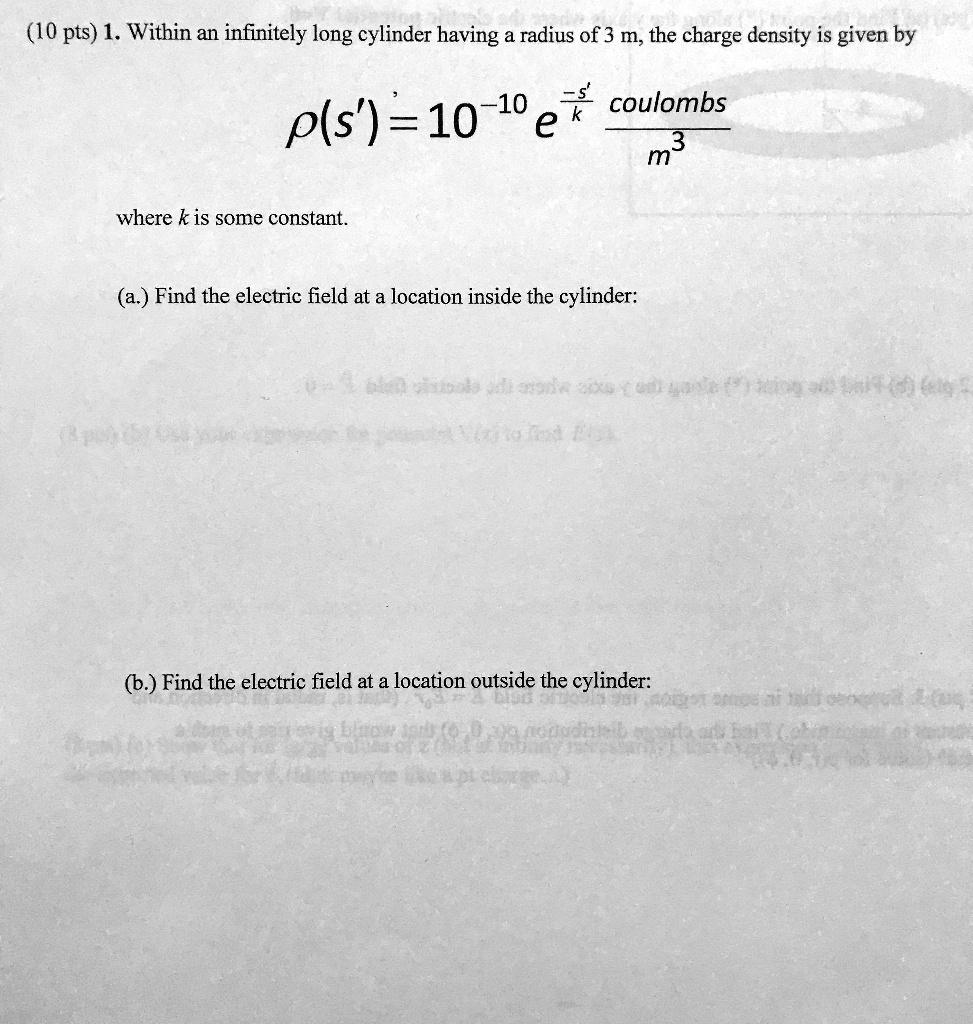 SOLVED: (10 pts) 1. Within an infinitely long cylinder having a radius ... SOLVED: (10 pts) 1. Within an infinitely long cylinder having a radius ...