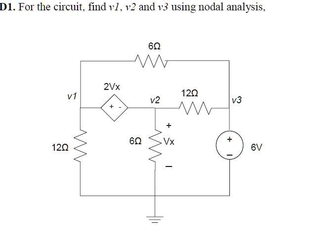 Solved D1 For The Circuit Find V1v2 And V3 Using Nodal Analysis D1 7994