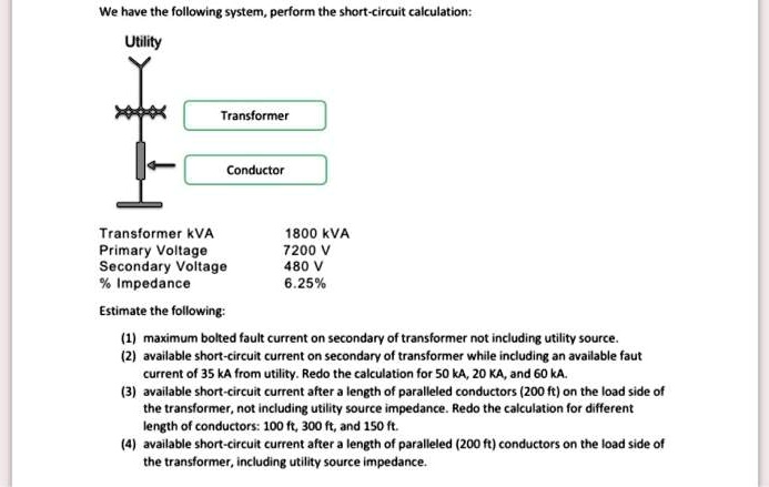 SOLVED: We have the following system; perform the short-circuit ...