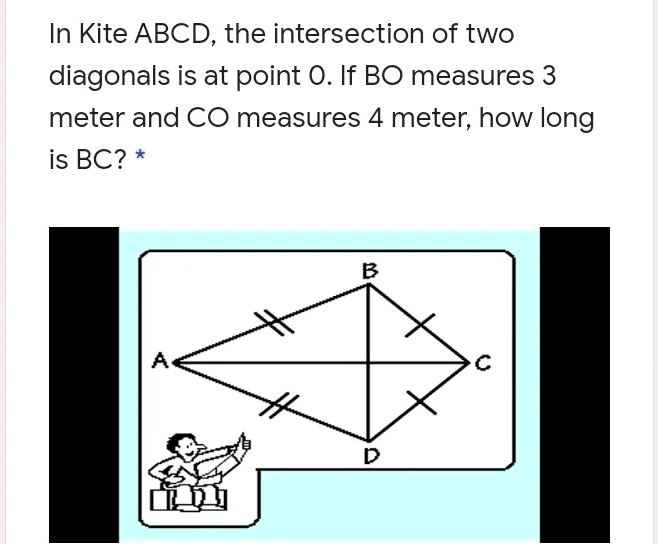 SOLVED: In Kite ABCD, the intersection of two diagonals is at point 0 ...