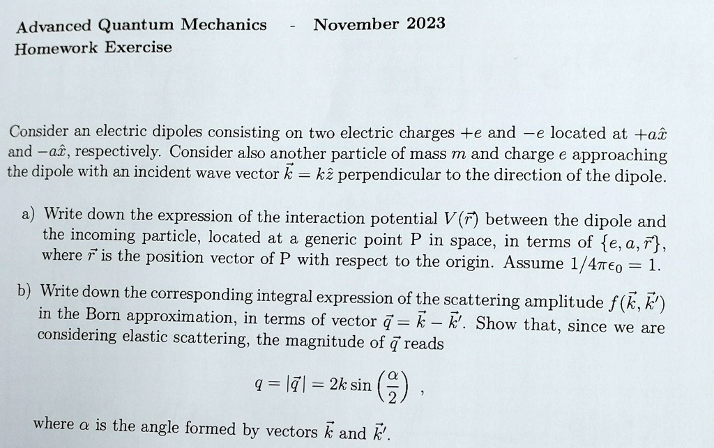 SOLVED: Advanced Quantum Mechanics - November 2023 Homework Exercise Consider an electric ...