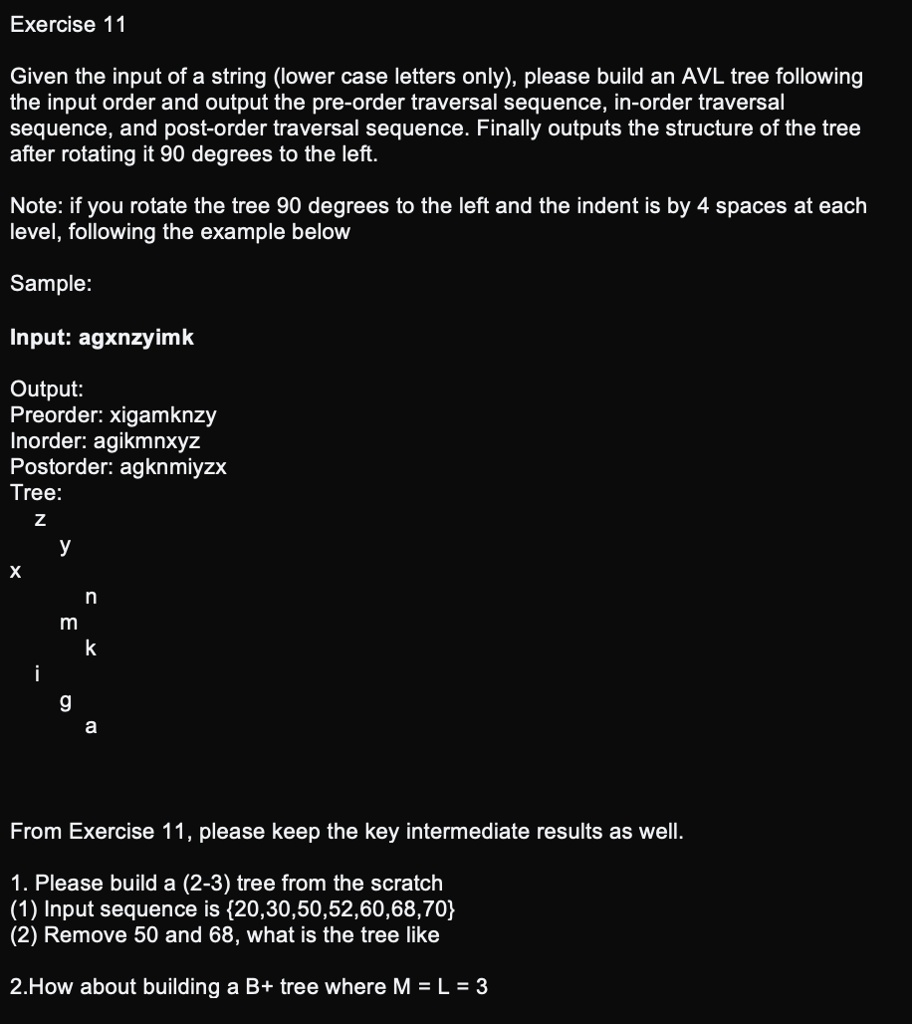 SOLVED: Please answer the following Data Structures question Exercise 11 Given the input of a ...