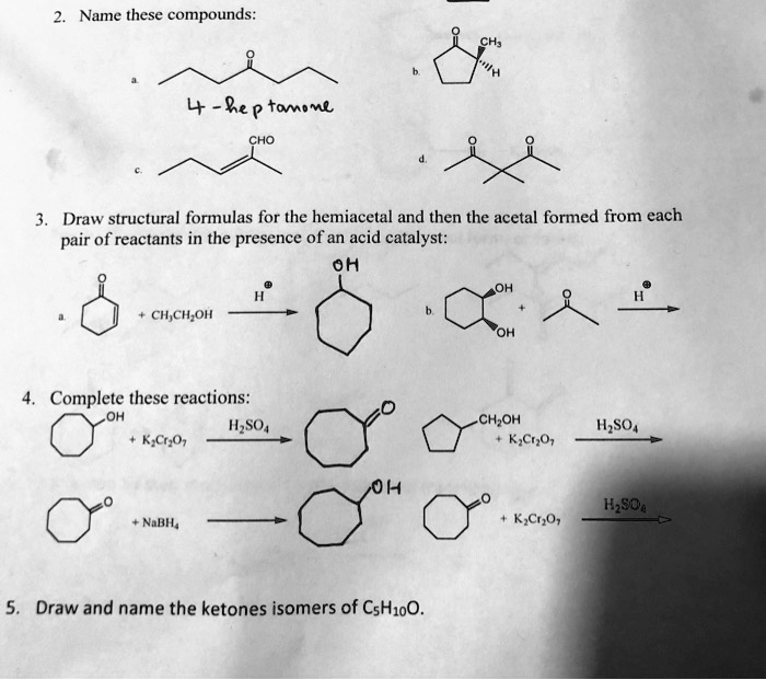 SOLVED: Name these compounds: CH, 4 Ge p tamme CHO Draw structural ...