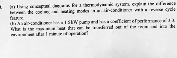 SOLVED: thermodynamic systen explain the difference (a) Using ...