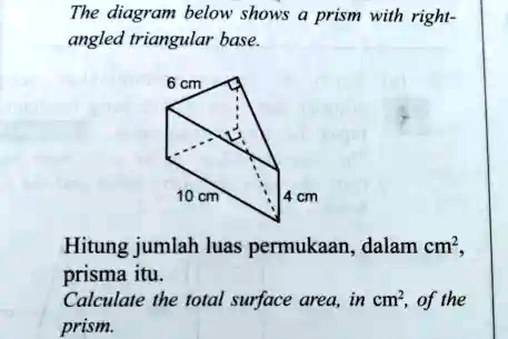 SOLVED: The diagram below shows a prism with a right-angled triangular ...