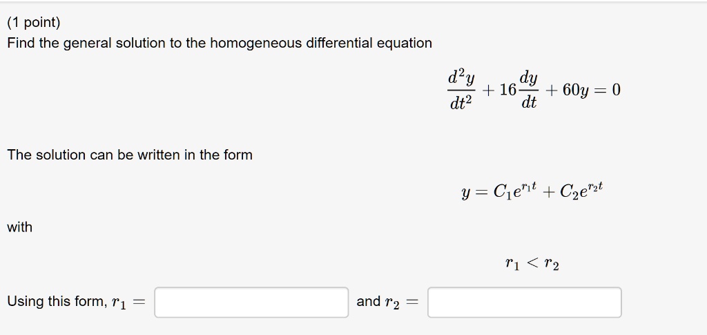 SOLVED:(1 point) Find the general solution to the homogeneous ...