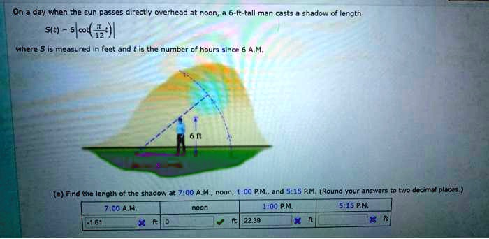 SOLVED: On the day when the sun passes directly overhead at noon, a 6 ...