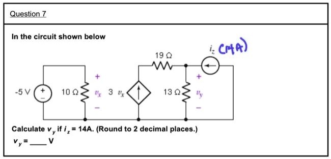 SOLVED: Texts: In the circuit shown below, calculate Vy if iz = 14A. Question 7: In the circuit ...