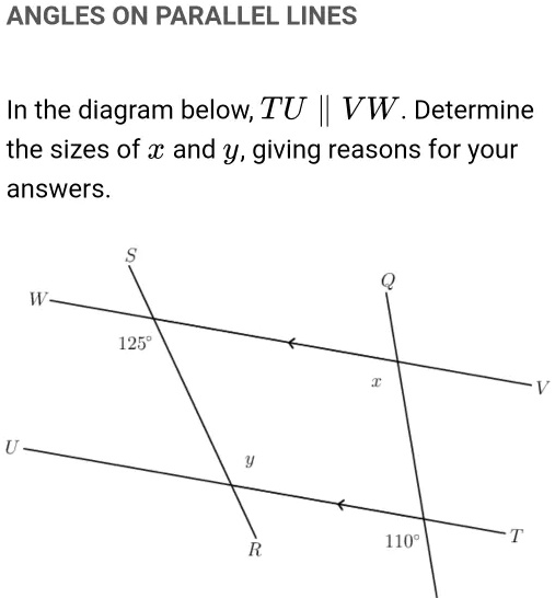 SOLVED: ANGLES ON PARALLEL LINES In the diagram below; TU VW . Determine the sizes of and y ...