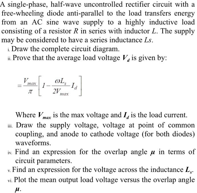 A single-phase, half-wave uncontrolled rectifier circuit with a free-wheeling diode anti ...