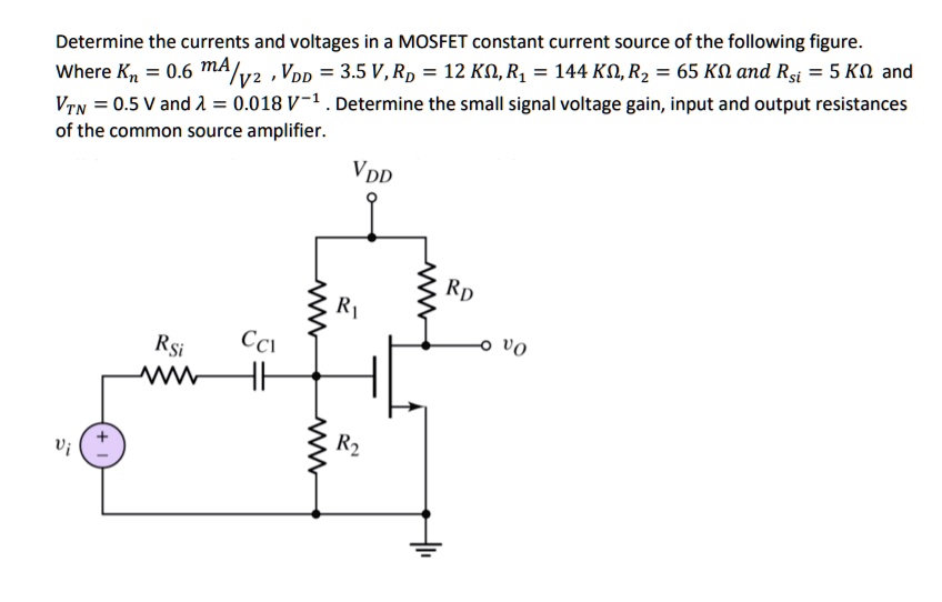 SOLVED: Determine the currents and voltages in a MOsFET constant ...