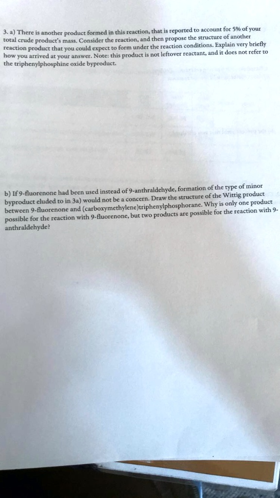 3. a) There is another product formed in this reaction, that is ...