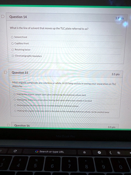 SOLVED: Question 14 What the line of solvent that moves up the TLC ... SOLVED: Question 14 What the line of solvent that moves up the TLC ...