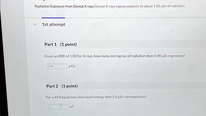 SOLVED: Radiation Exposure from Dental X-rays: Dental X-rays expose patients to about 5.00 uSv ...
