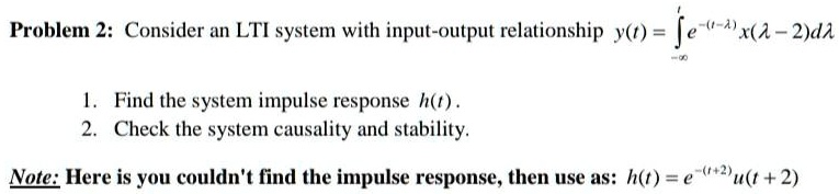 Solved Consider An Lti System With Input Output Relationship Yt E 9504