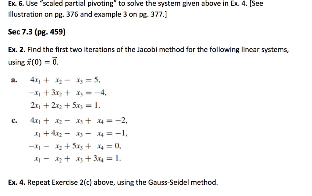 SOLVED: Ex: 6. Use "scaled partial pivoting" to solve the system given above in Ex: 4. [See ...