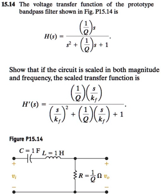 SOLVED: 15.14 The voltage transfer function of the prototype bandpass filter shown in Fig.P15.14 ...