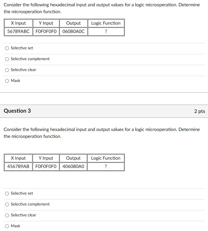 Consider The Following Hexadecimal Input And Output Values For Logic Microoperations Determine