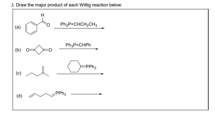 SOLVED: Draw the major product of each Wittig reaction below: PhzP-CHCH ...
