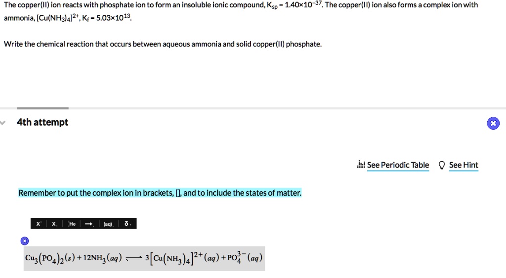 The copper(II) ion reacts with phosphate ion to form an insoluble ionic ...