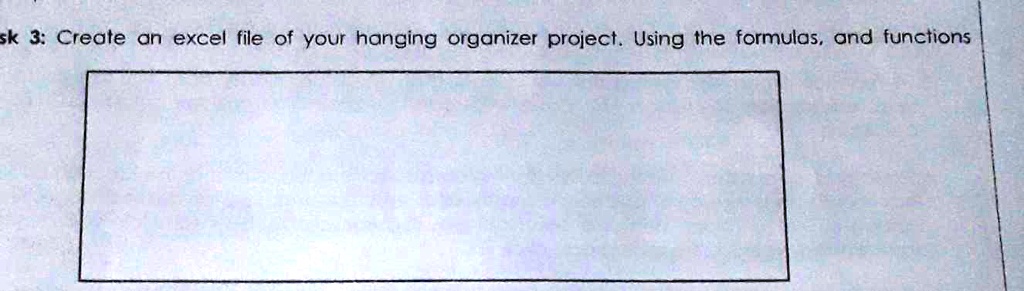 SOLVED: Learning Task 3: Create an Excel file of your hanging organizer ...