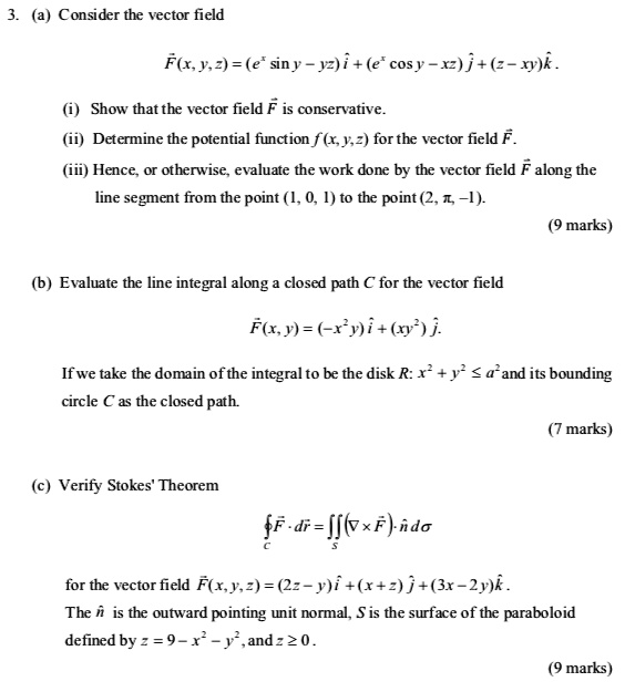 3. (a) Consider the vector field F⃗(x, y, z) = (e^x sin y - yz)i⃗ + (e^x cos y - xz)j⃗ + (z - xy ...