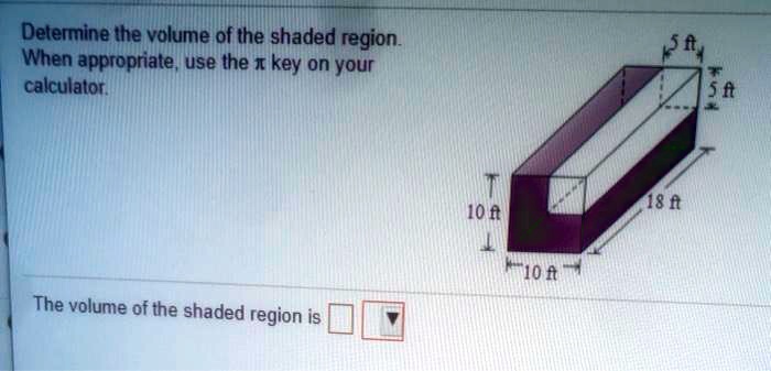 SOLVED: Determine the volume of the shaded region. When appropriate, use the âˆš key on your ...