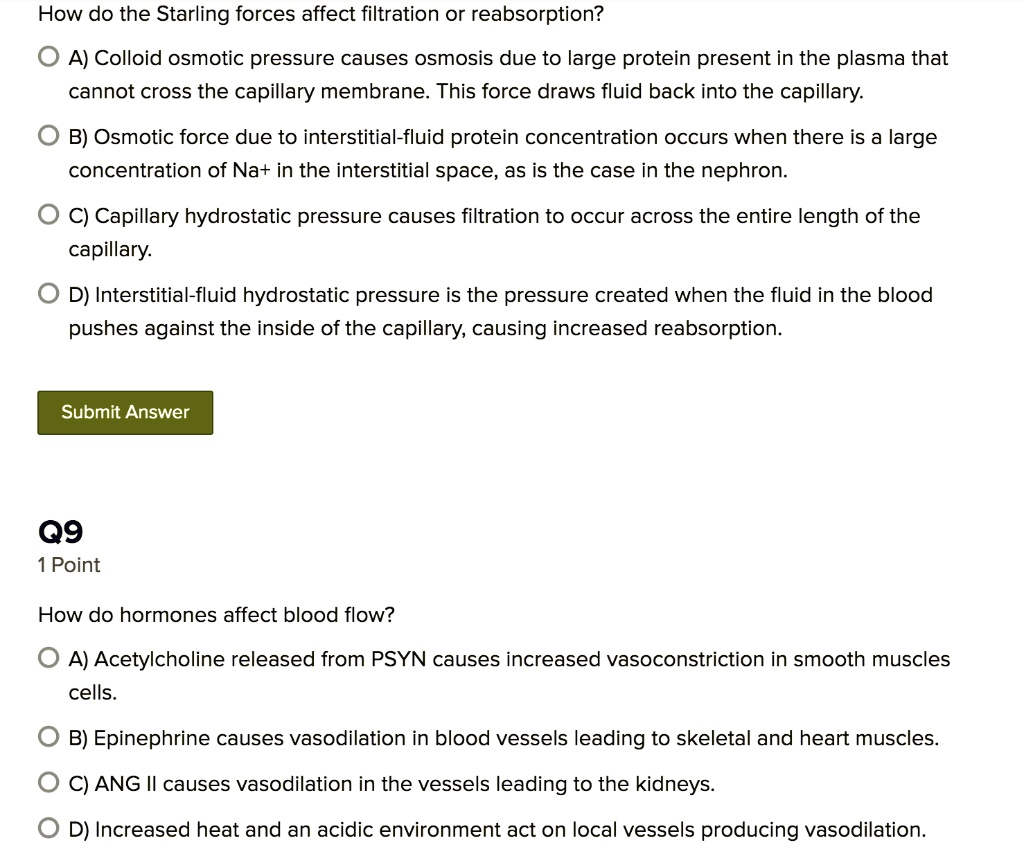 SOLVED: How do the Starling forces affect filtration or reabsorption? A ...