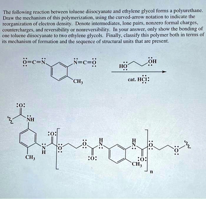 SOLVED: The following reaction between toluene diisocyanate and ethylene glycol forms ...
