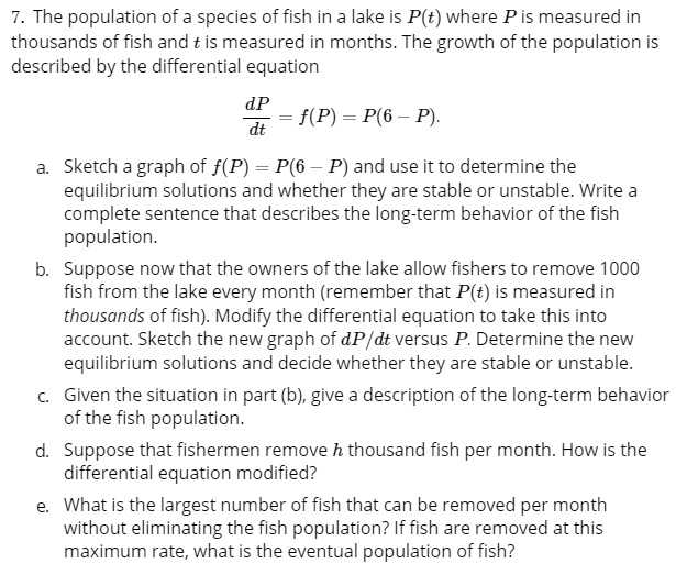 SOLVED: The population of a species of fish in a lake is P(t) where Pis ...