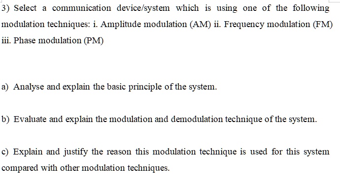 SOLVED: 3) Select a communication device/system which is using one of the following modulation ...
