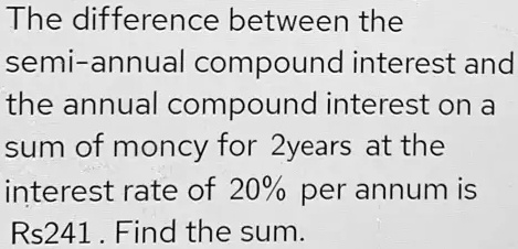 The difference between the semi-annual compound interest and the annual ...