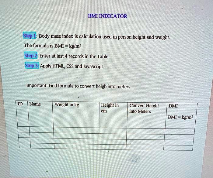 SOLVED: BMI INDICATOR Step 1: Body mass index is a calculation used to determine a person's ...