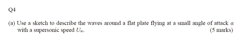 SOLVED: Q4 a) Use a sketch to describe the waves around a flat plate ...