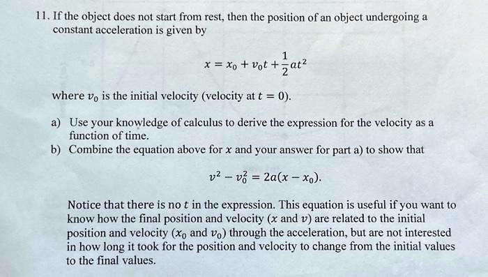 11. If the object does not start from rest, then the position of an object undergoing a constant ...